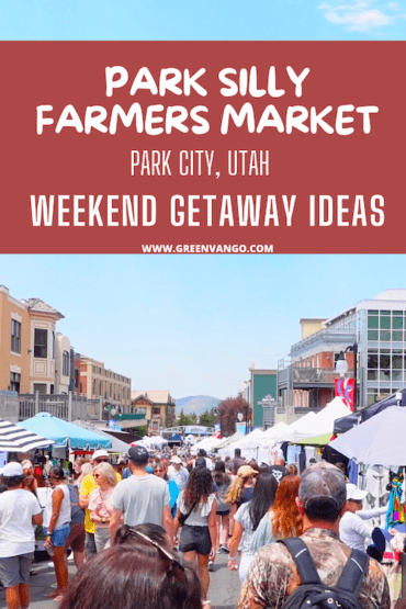 Park Silly Sunday Market: A Day in Park City | Green Van Go